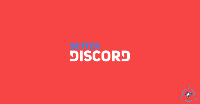 BetterDiscord: How to Download and Install [Everything to Know]